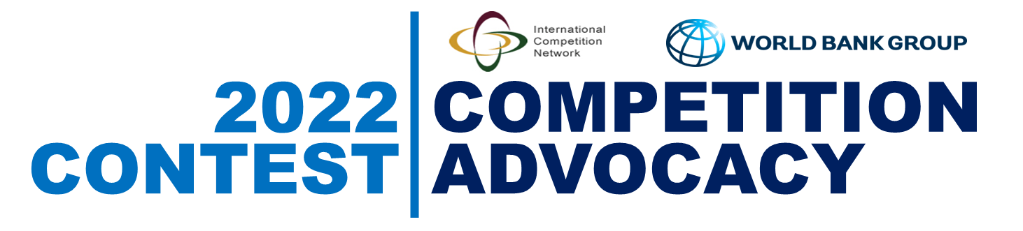 2022 ICN-WBG Competition Advocacy Contest - ICN